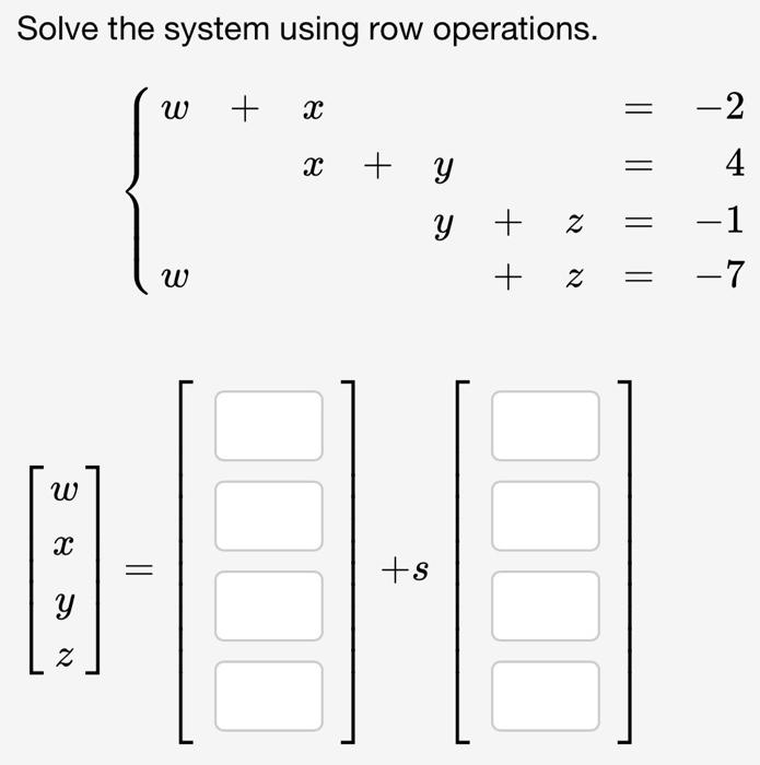 Solved Solve the system using row operations. | Chegg.com