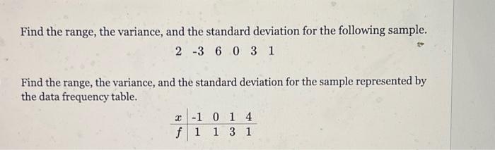 Solved Find the range, the variance, and the standard | Chegg.com
