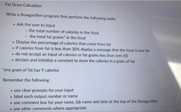 Solved Fat Gram Calculator Write a flowgorithm program that | Chegg.com
