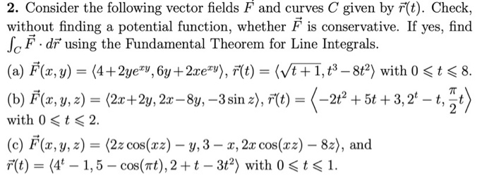 Solved 2. Consider the following vector fields F and curves | Chegg.com
