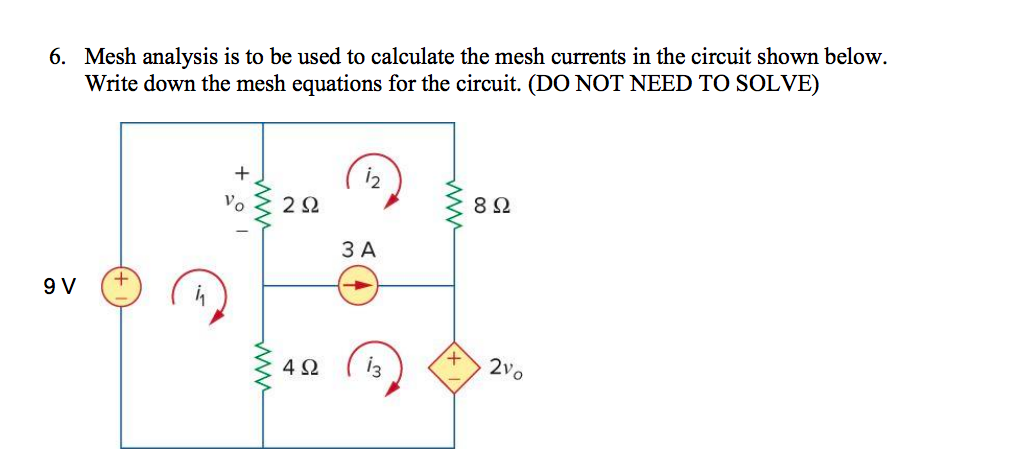 Solved Mesh analysis is to be used to calculate the mesh | Chegg.com