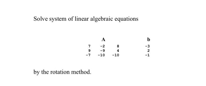 Solved Solve system of linear algebraic equations by the | Chegg.com