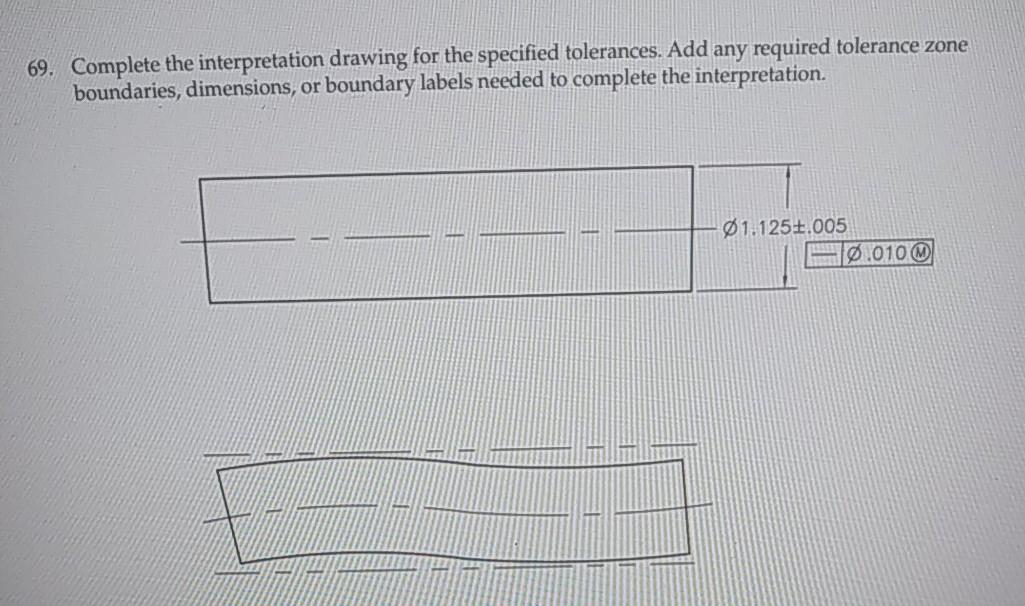 Solved 69. Complete the interpretation drawing for the | Chegg.com