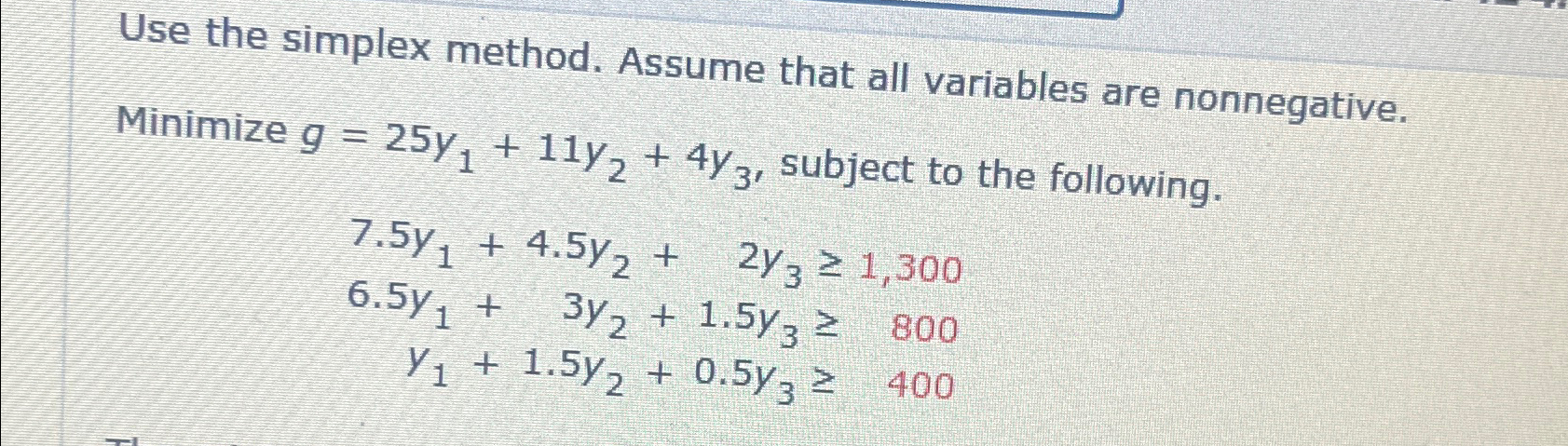 Solved Use the simplex method. Assume that all variables are | Chegg.com