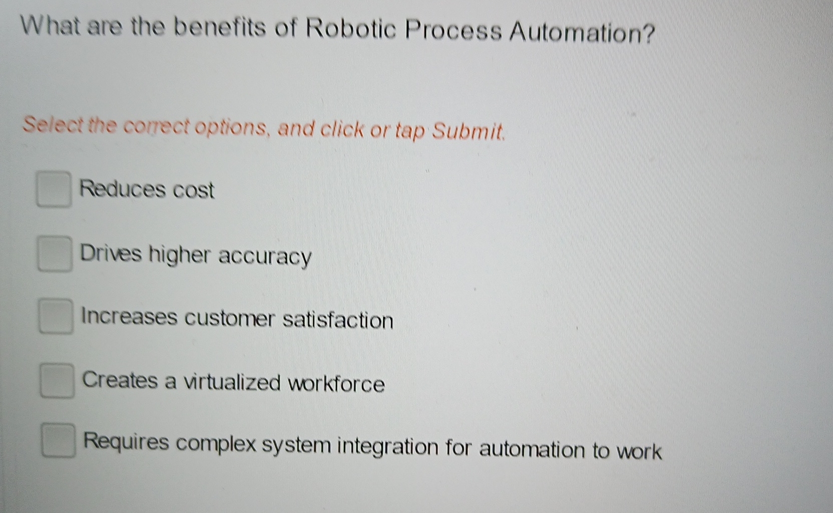 Solved What are the benefits of Robotic Process | Chegg.com