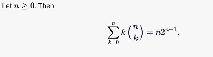 Solved Show that ∑k=0nk2(nk)=n(n+1)2n−2 using a | Chegg.com
