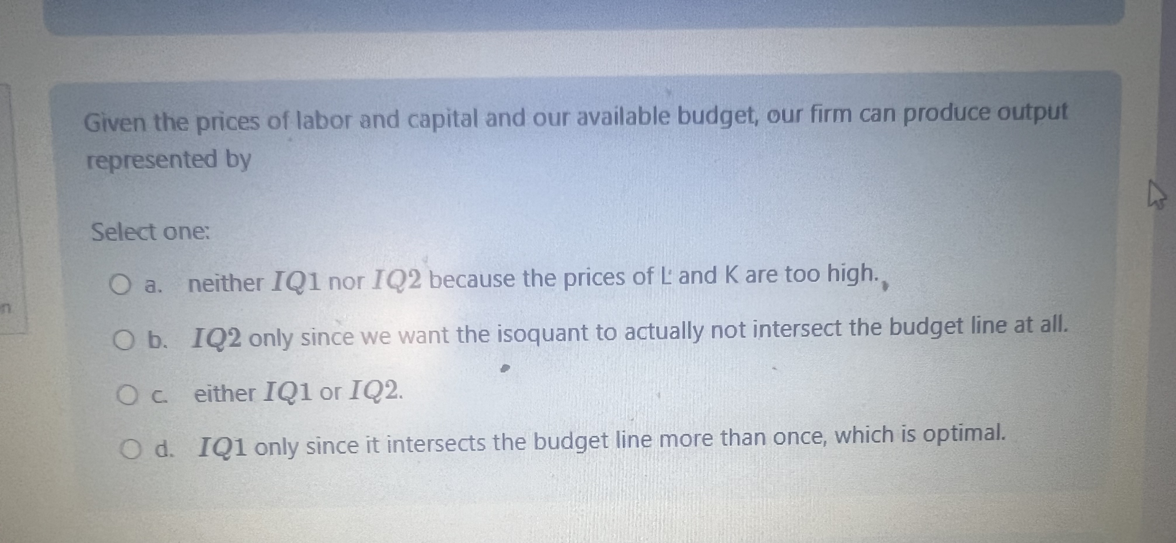 Solved Given the prices of labor and capital and our | Chegg.com