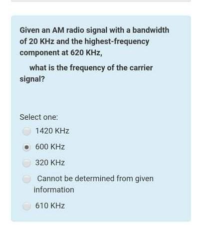 Solved Given an AM radio signal with a bandwidth of 20KHz | Chegg.com