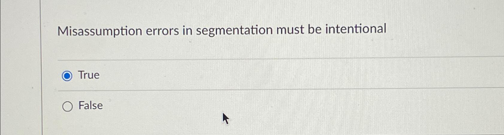 Solved Misassumption errors in segmentation must be | Chegg.com