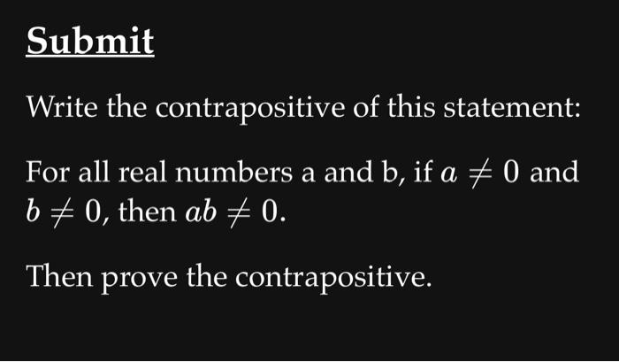 Solved Submit Write the contrapositive of this statement: | Chegg.com
