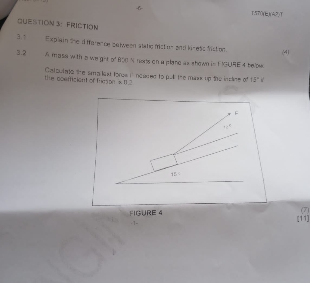 Solved T570(E)(A2)TQUESTION 3: FRICTION3.1 Explain the | Chegg.com Solved T570(E)(A2)TQUESTION 3: FRICTION3.1 Explain the | Chegg.com