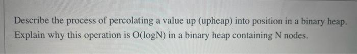 Solved Describe the process of percolating a value up | Chegg.com
