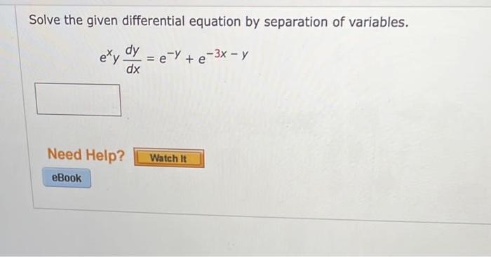 Solved Solve the given differential equation by separation | Chegg.com