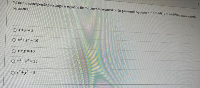 Solved Write the corresponding rectangular equation for the | Chegg.com