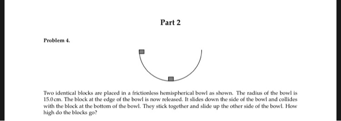 Solved Part 2 Problem 4. Two identical blocks are placed in | Chegg.com