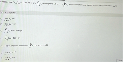 Solved Suppose that (an)n=1∞ ﻿is a sequence and ∑n=1∞an | Chegg.com