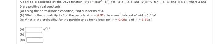 Solved A particle is described by the wave function | Chegg.com