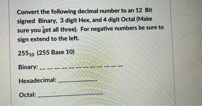 Solved Convert the following decimal number to an 12 Bit | Chegg.com