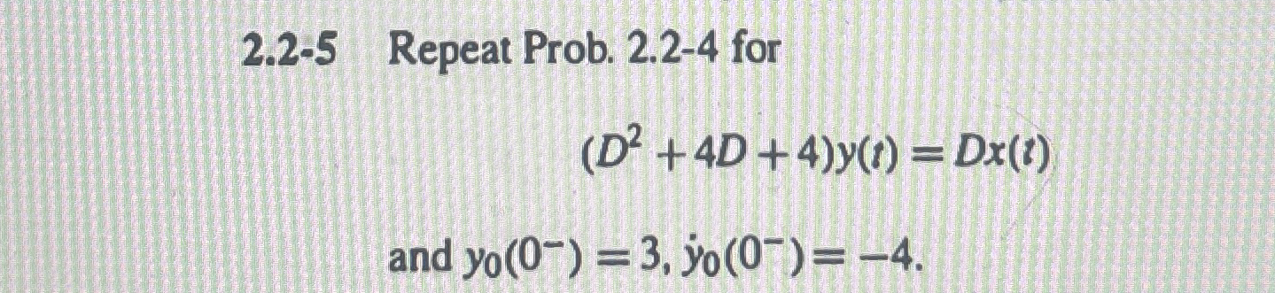 Use matlab2.2-5 ﻿Repeat Prob. 2.2-4 | Chegg.com