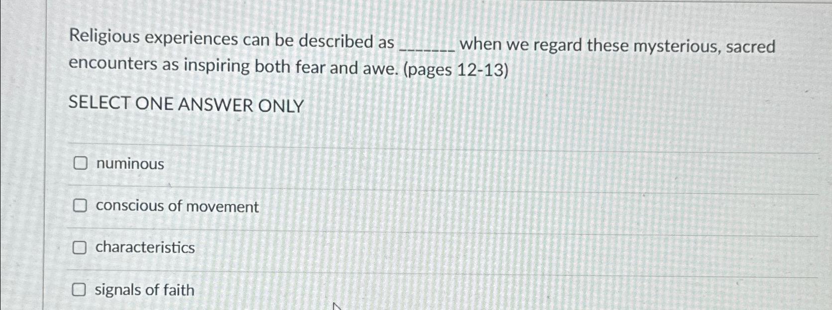 Solved Religious experiences can be described as when we | Chegg.com