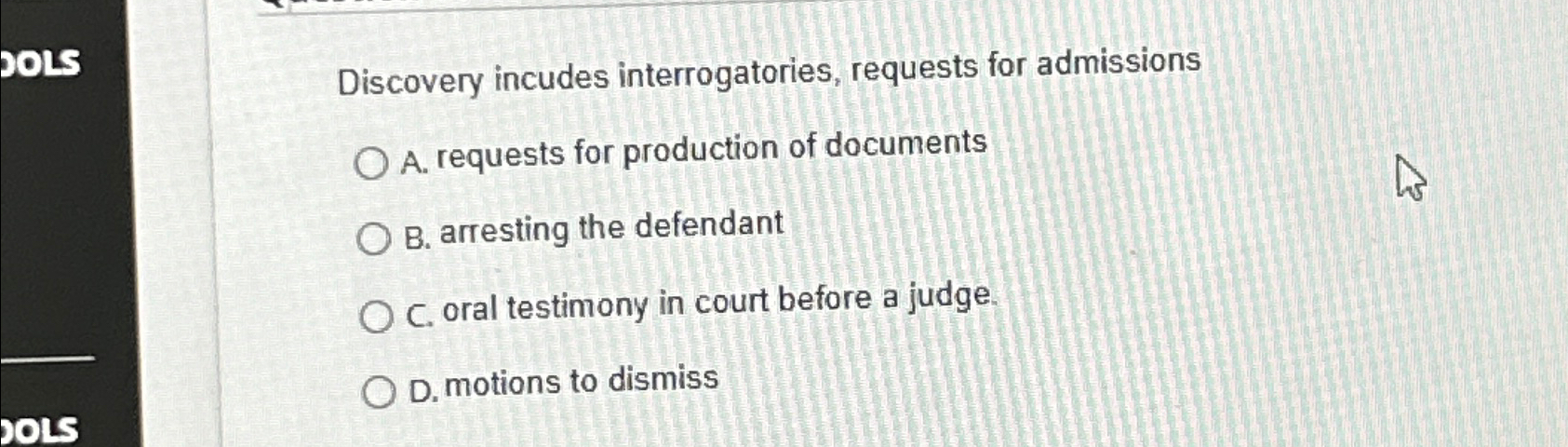 Solved Discovery incudes interrogatories, requests for | Chegg.com
