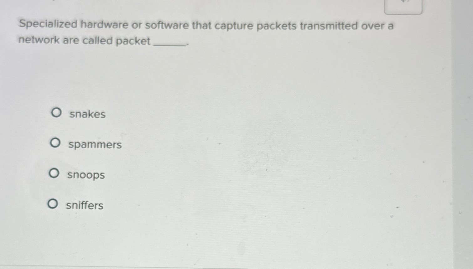 Solved Specialized hardware or software that capture packets | Chegg.com