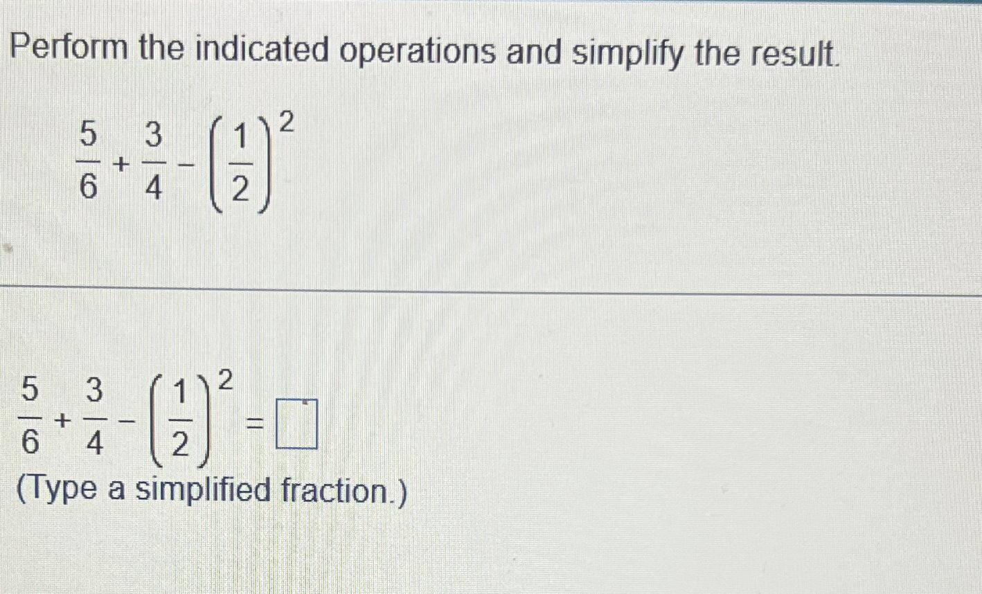 Solved Perform the indicated operations and simplify the | Chegg.com