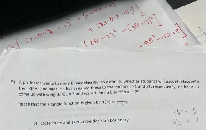 Solved 5) A professor wants to use a binary classifier to | Chegg.com