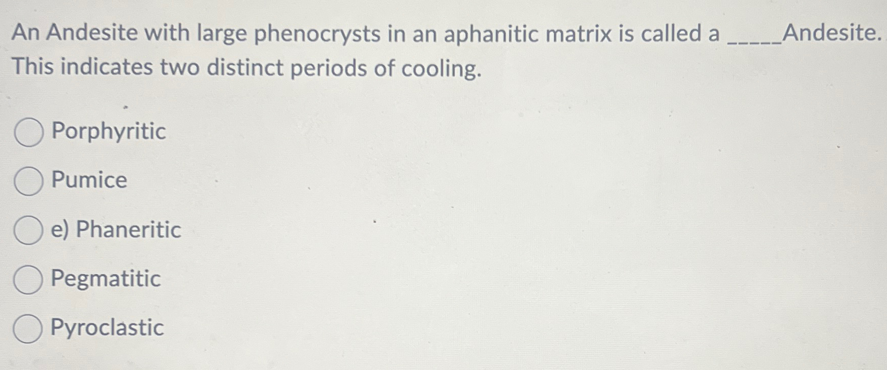 Solved An Andesite with large phenocrysts in an aphanitic | Chegg.com