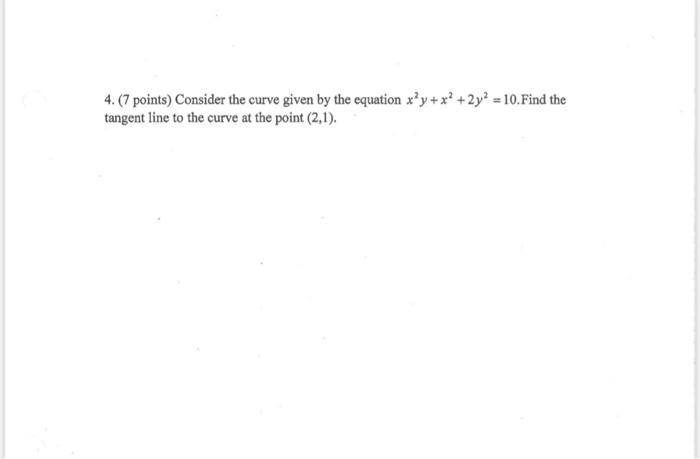 Solved 4. (7 points) Consider the curve given by the | Chegg.com