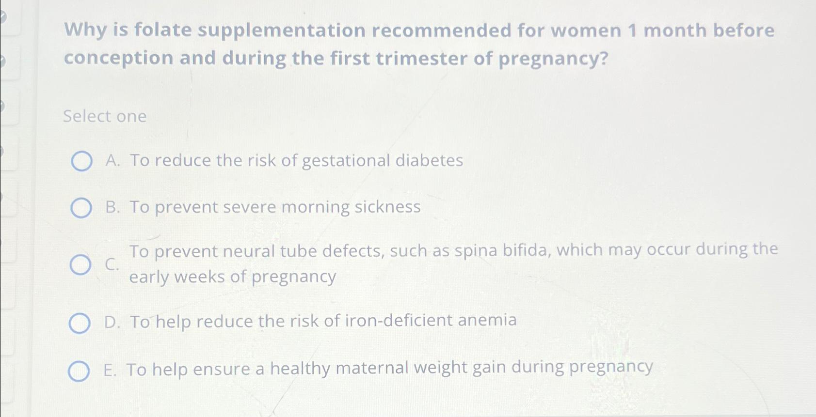 Solved Why is folate supplementation recommended for women 1 | Chegg.com