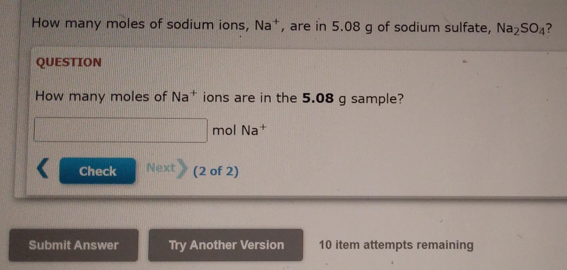 Solved How many moles of sodium ions, Na+, are in 5.08 g of | Chegg.com