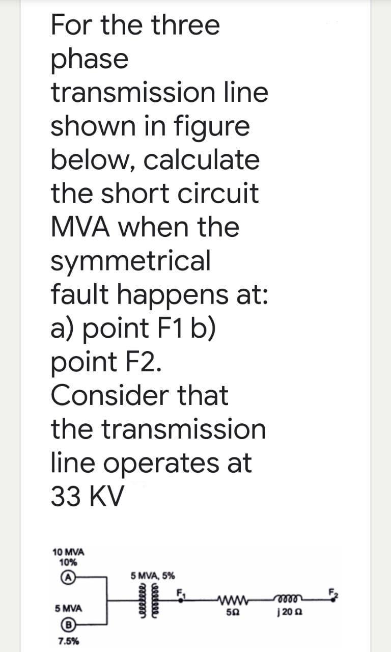 Solved For the three phase transmission line shown in figure | Chegg.com