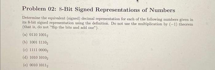 Solved Problem 02: 8-Bit Signed Representations of Numbers | Chegg.com