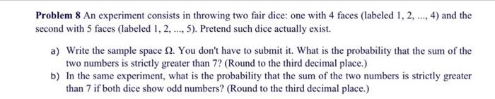 Solved Problem 8 An experiment consists in throwing two fair | Chegg.com