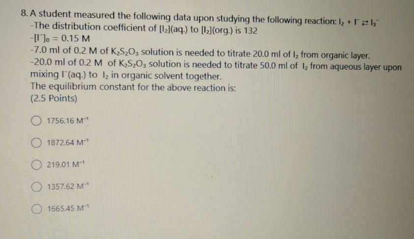 Solved 8. A student measured the following data upon | Chegg.com