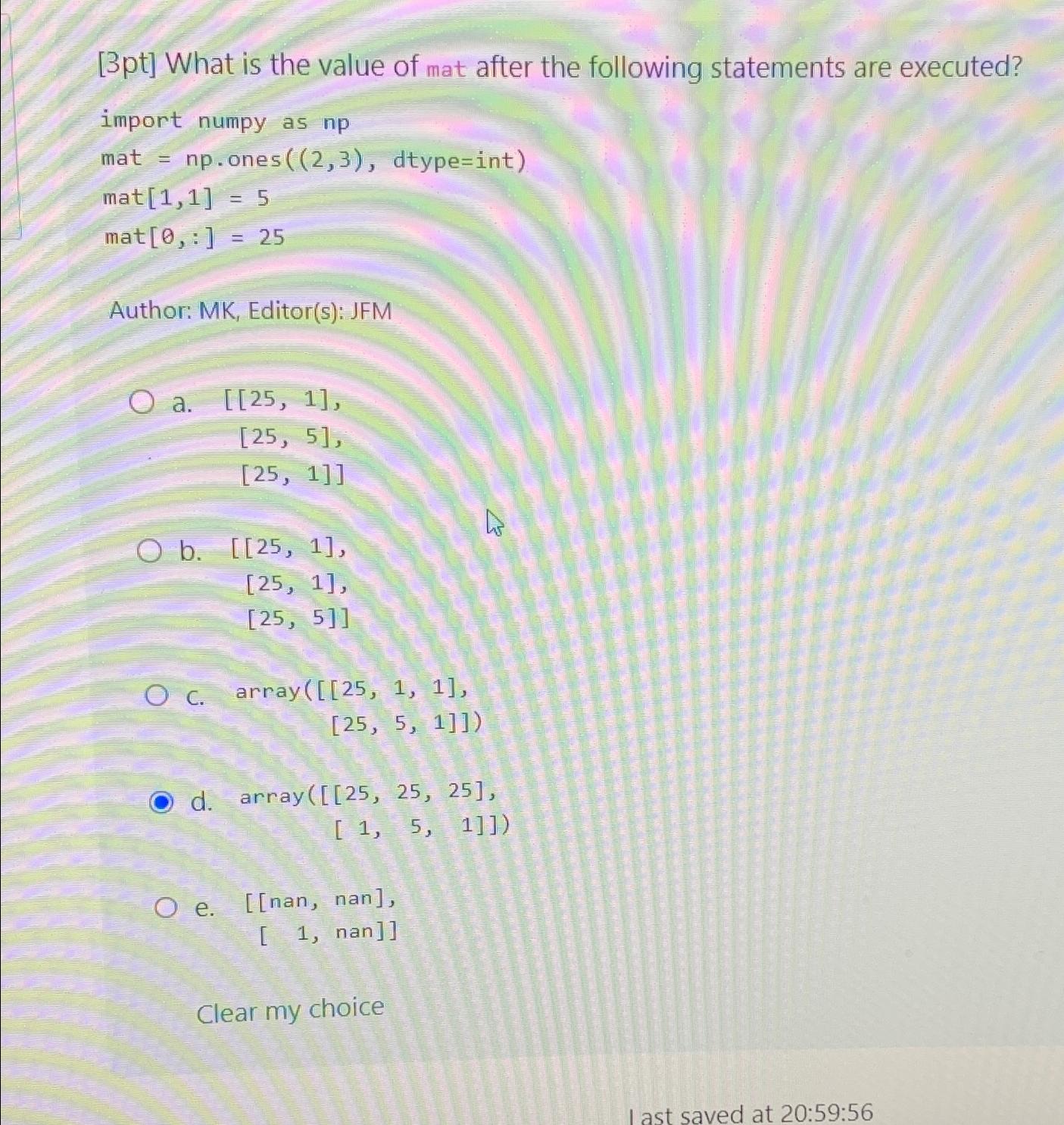 Solved [3pt] ﻿What is the value of mat after the following | Chegg.com
