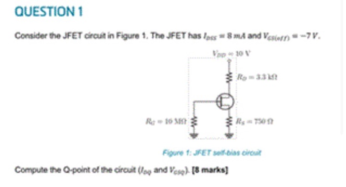 Solved QUESTION 1 Consider the JFET circuit in Figure 1. The | Chegg.com
