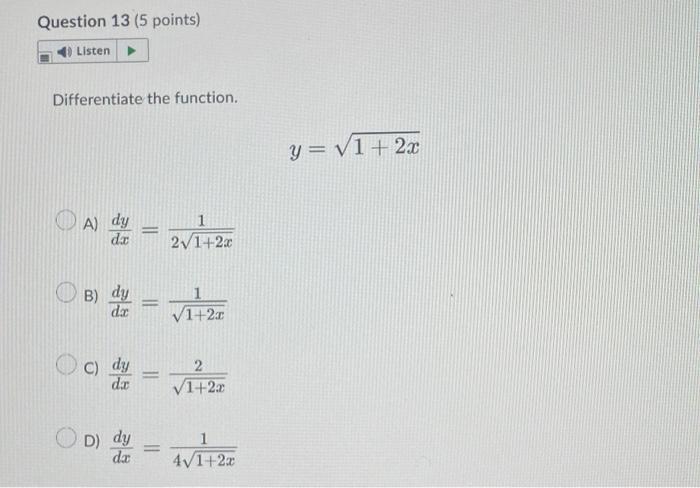 Solved Differentiate the function. y=1+2x A) dxdy=21+2x1 B) | Chegg.com