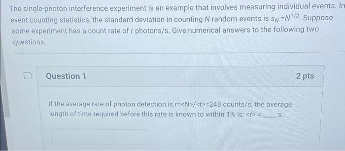 Solved The single-photon interference experiment is an | Chegg.com