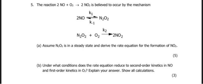 Solved 5. The reaction 2NO+O2→2NO2 is believed to occur by | Chegg.com