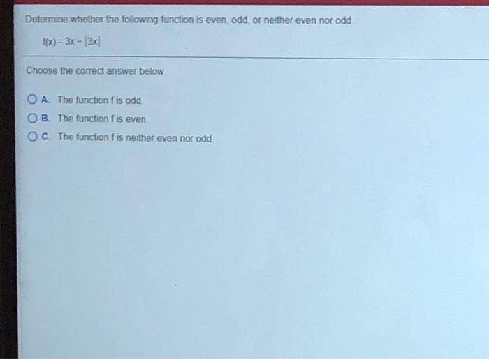 Solved Determine whether the following function is even odd | Chegg.com