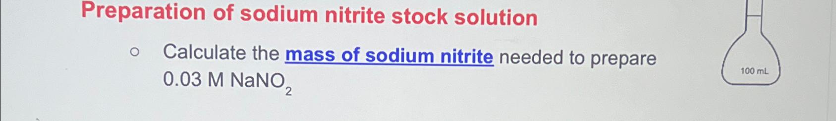 Solved Preparation of sodium nitrite stock solutionCalculate | Chegg.com