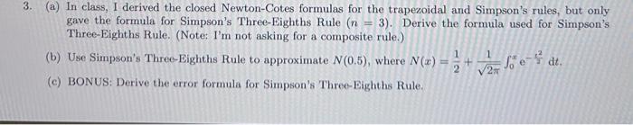 Solved 3. (a) In class, I derived the closed Newton-Cotes | Chegg.com