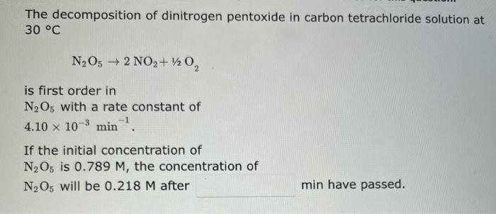 Solved The decomposition of dinitrogen pentoxide in carbon | Chegg.com