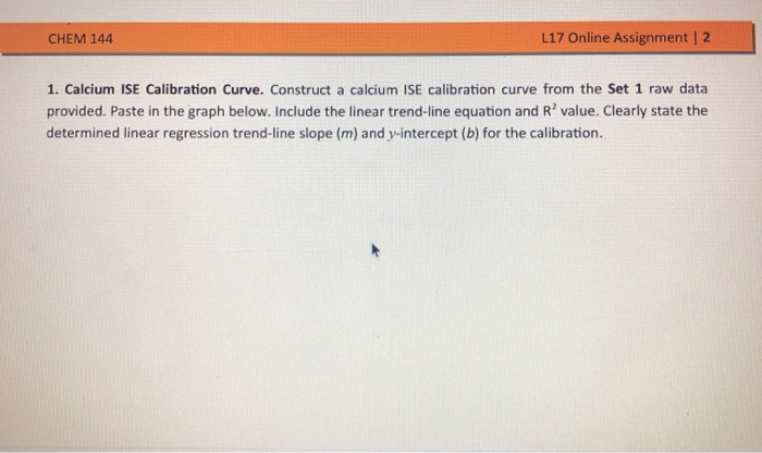 Solved CHEM 144 L17 Online Assignment 2 1. Calcium ISE | Chegg.com