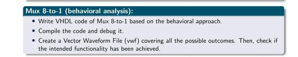 Solved Mux 8-to-1 (behavioral analysis): - Write VHDL code | Chegg.com