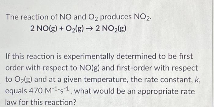 Solved The reaction of NO and O₂ produces NO2. 2 NO(g) + | Chegg.com
