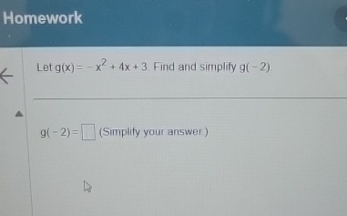 Solved HomeworkLet g(x)=-x2+4x+3. ﻿Find and simplify | Chegg.com