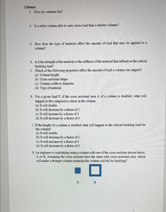 Solved Columns 1. How do columns fail? 2. Is a taller column | Chegg.com